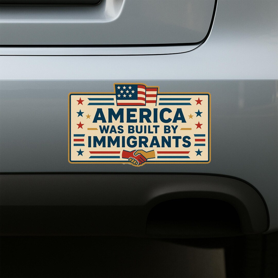 America Was Built by Immigrants Decals Immigrants Make America Great ...