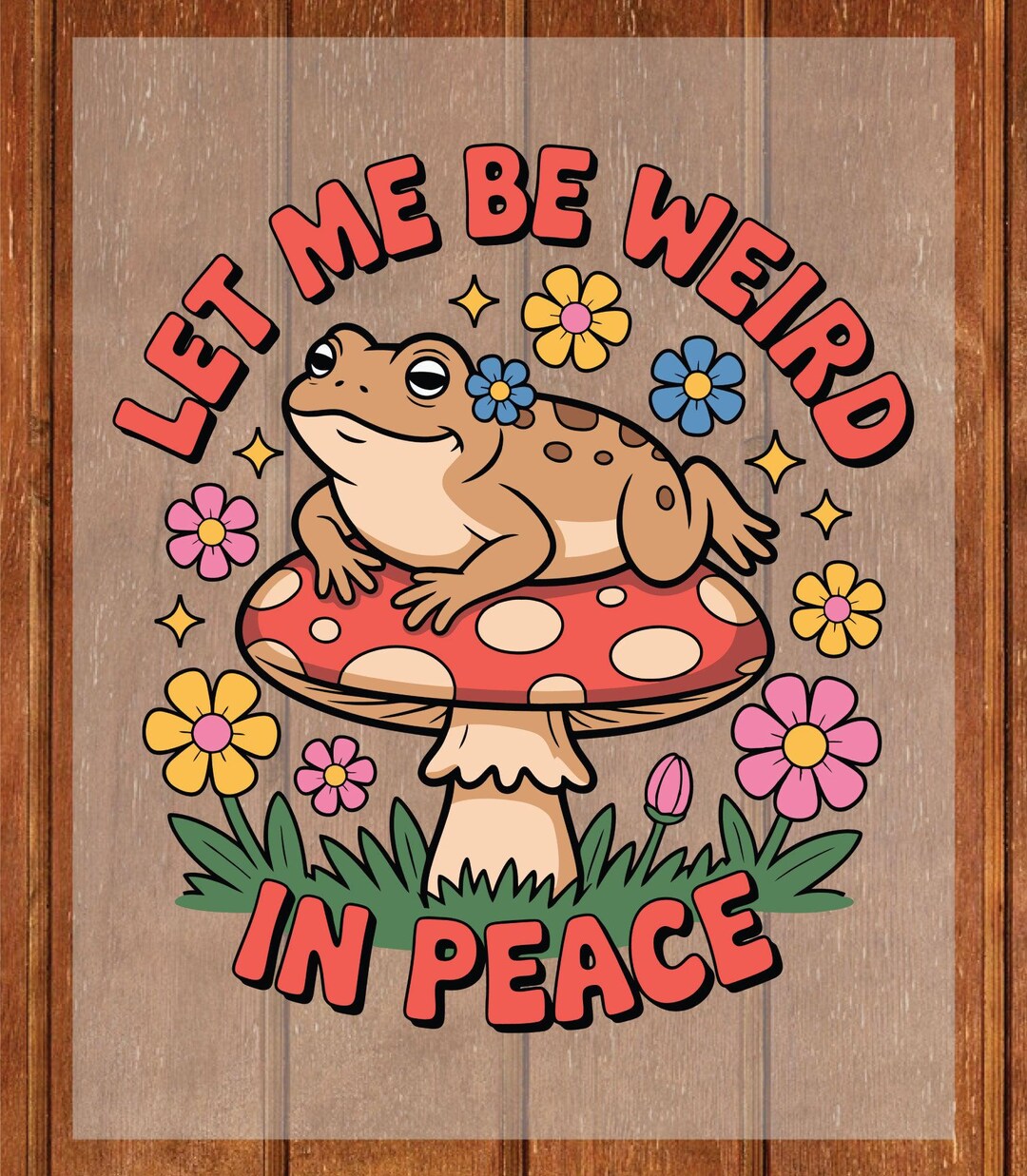 Funny Frog DTF Transfer Ready to Press, Let Me Be Weird in Peace ...