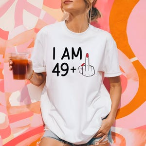 50th Birthday Gift Shirts, I Am 49 Middle Finger T Shirt, Turning 50 ...