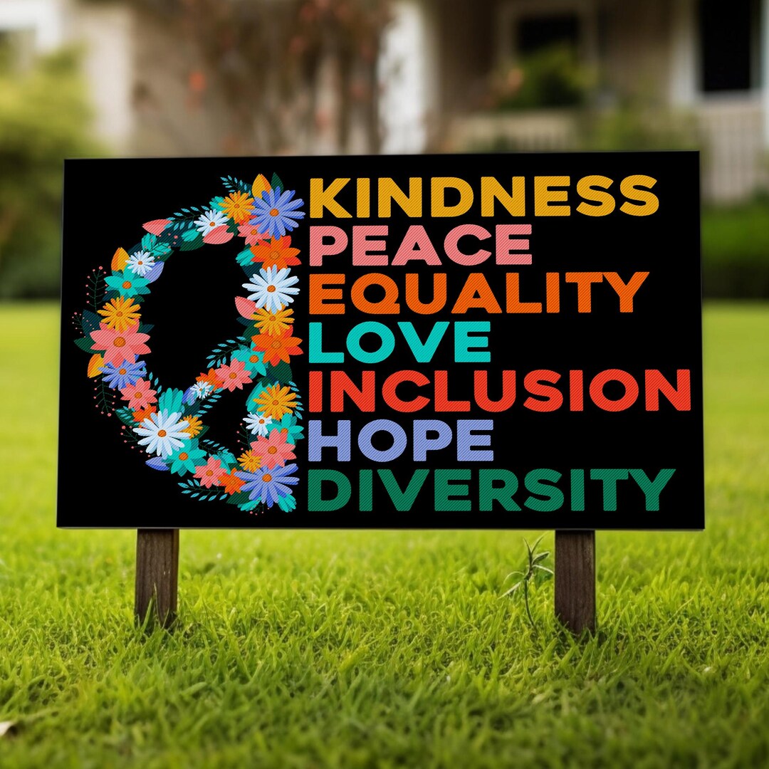 Kindness Peace Equality Love Inclusion Hope Diversity Yard Sign ...