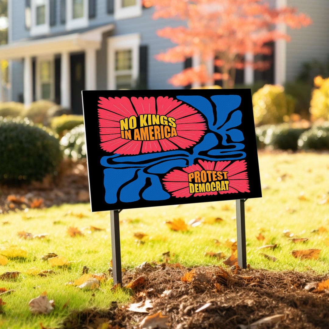 Protect Democracy Floral Sign, No Kings in America Protest Flag ...