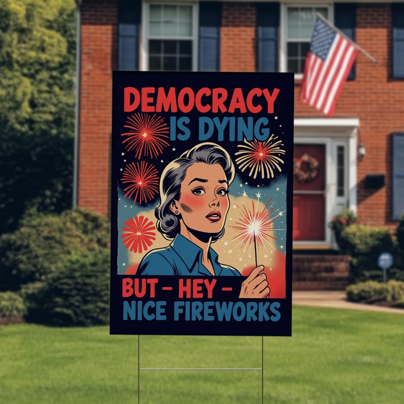 Democracy is Dying Fourth of July Protest Sign, Political Retro Sign ...
