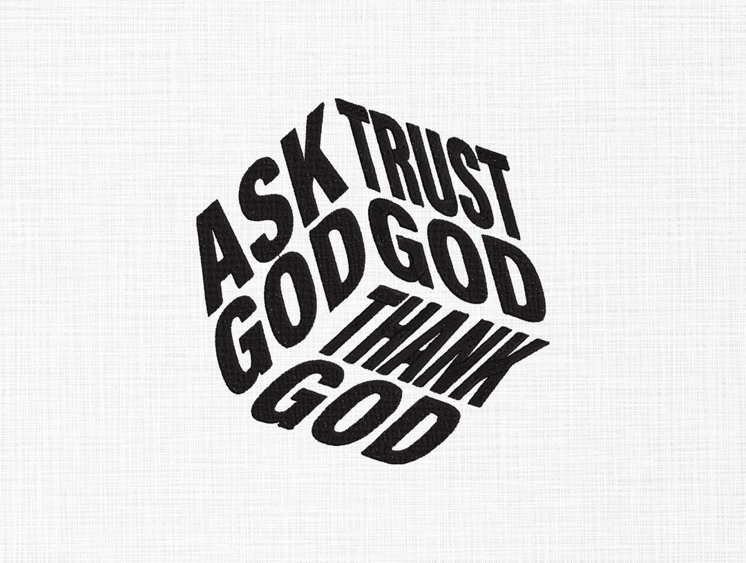 Ask God Embroidery Design Thank God Embroidery Design God Love ...