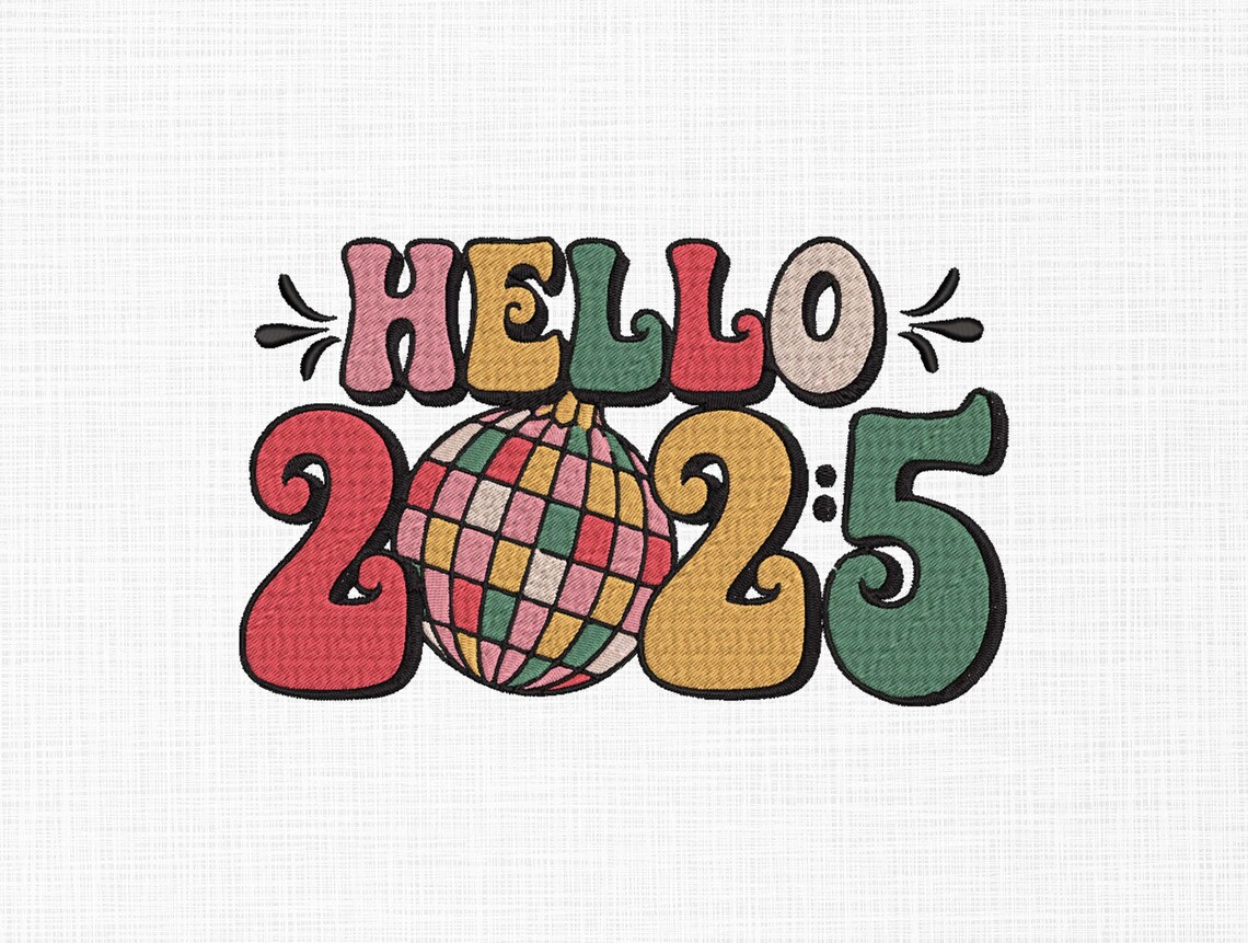 Hello 2025 Embroidery Design New Year Embroidery Design Happy New Year ...