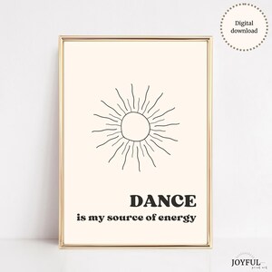 Printable Poster With an Inspiring Dance Quote 'dance is My Source of ...