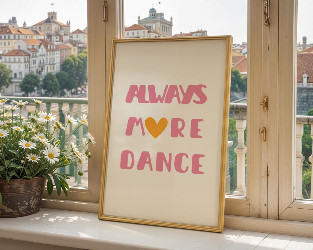 Wall Art for Dancers, Pink Printable Poster With a Dance Quote 'always ...