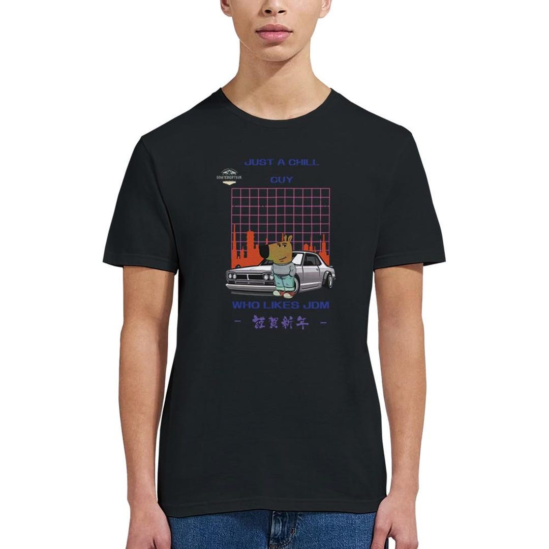 T-shirt| Featuring Chibi JDM Car Design, Humorous "just a Chill Guy Who ...