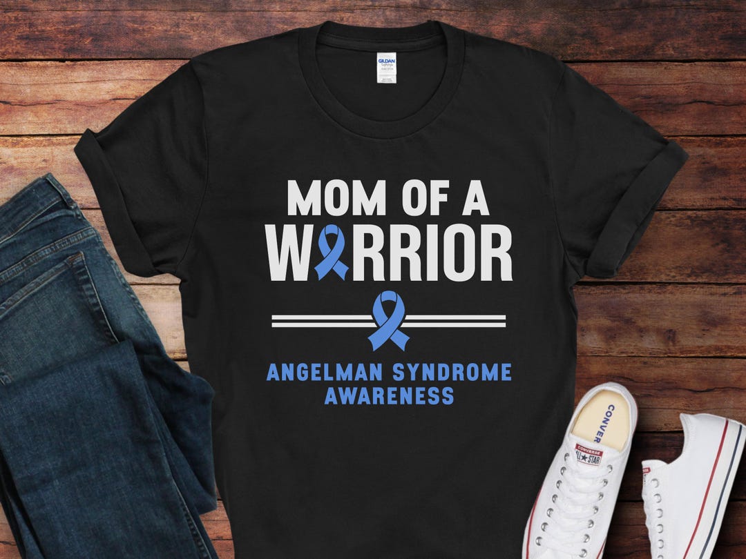 Mom of A Warrior, Angelman Syndrome T-shirt | Angelman Syndrome Awareness Shirt | Gift for ...