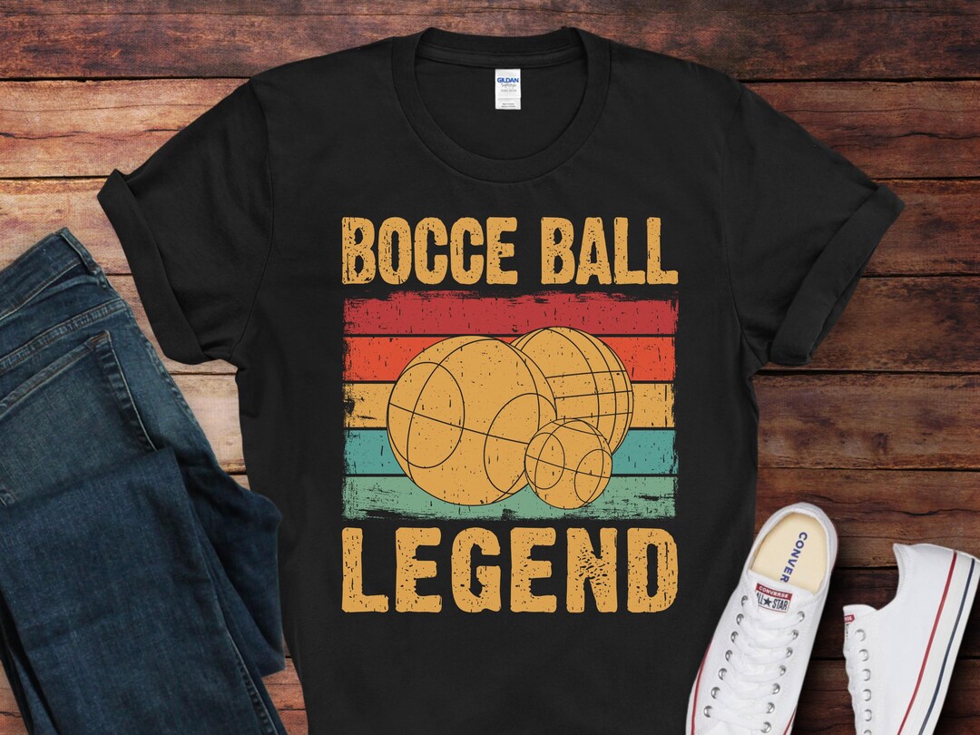 Bocce Ball Legend T-shirt | Funny Bocce Lover Tee | Gift for Bocce ...