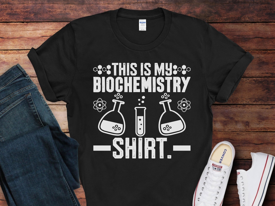 This is My Biochemistry T-shirt | Funny Biochemistry Shirt | Gift for ...