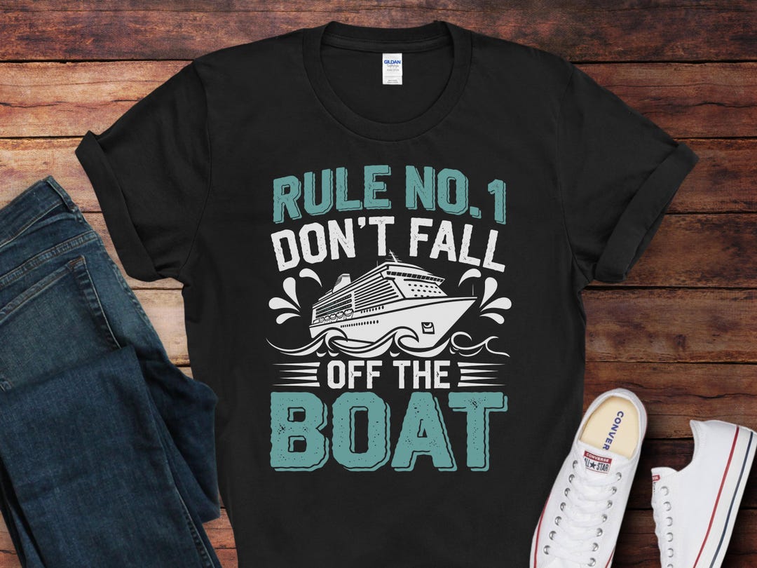 Rule Number 1, Don't Fall off the Boat T-shirt | Funny Cruise Lover Tee ...