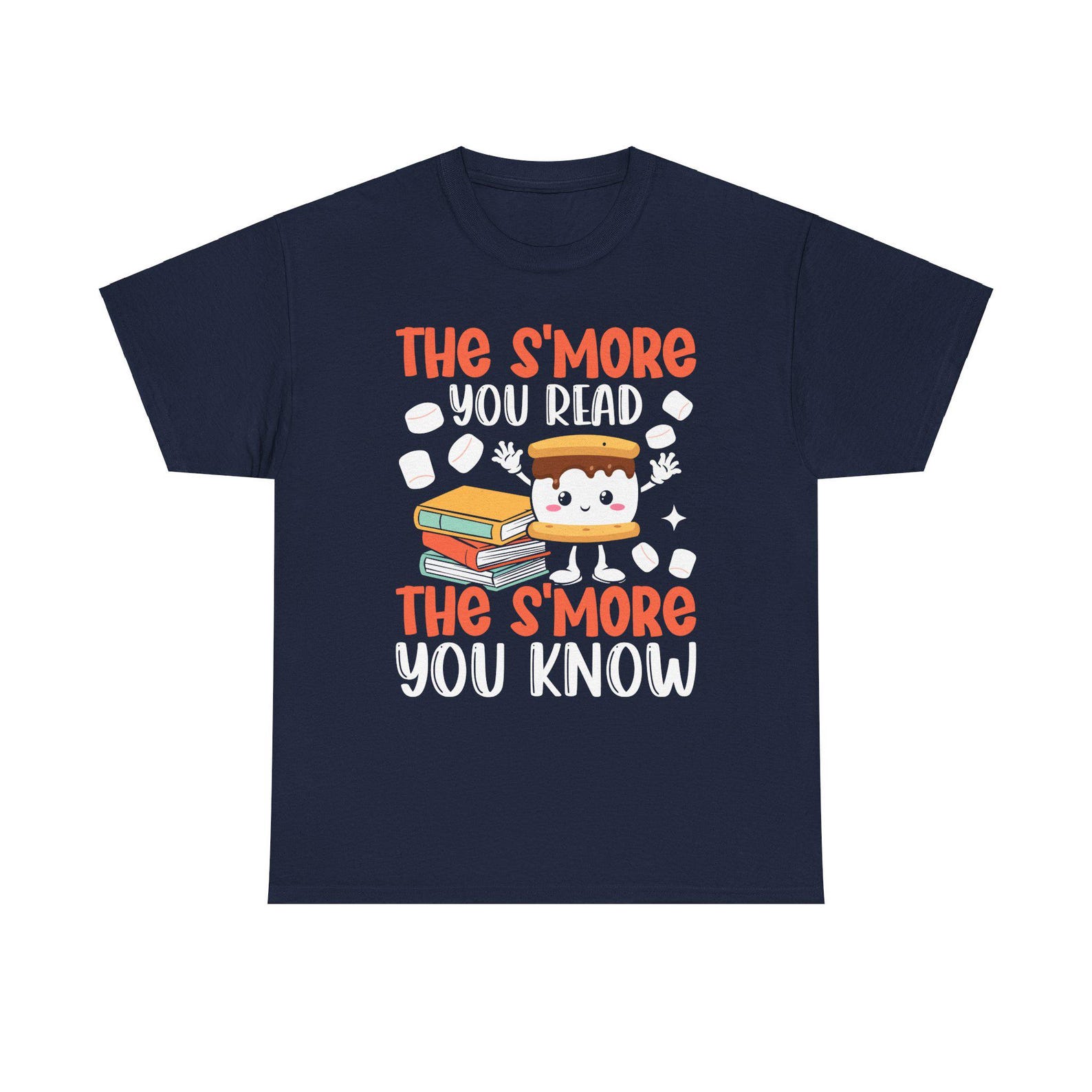 The S'more You Read, the S'more You Know T-shirt | Funny S'more Shirt ...