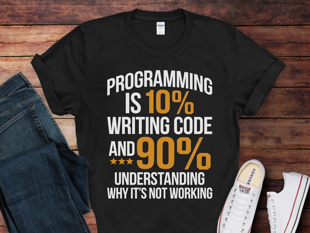 Programming T-shirt | Funny Software Engineer Shirt | Gift for Software ...