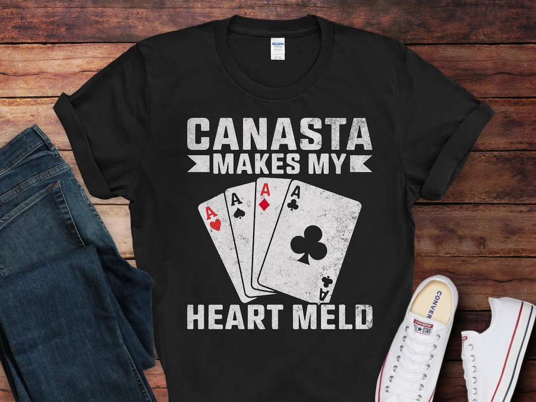 Canasta Makes My Heart Meld T-shirt | Funny Canasta Card Game Tee ...