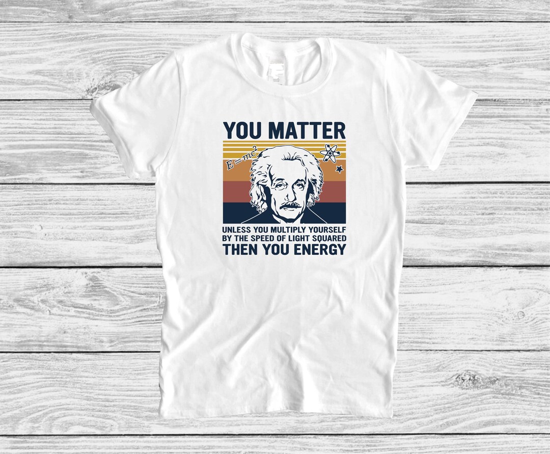 Funny Science T-shirt, Theory of Relativity Tee, Physics Gift - Etsy