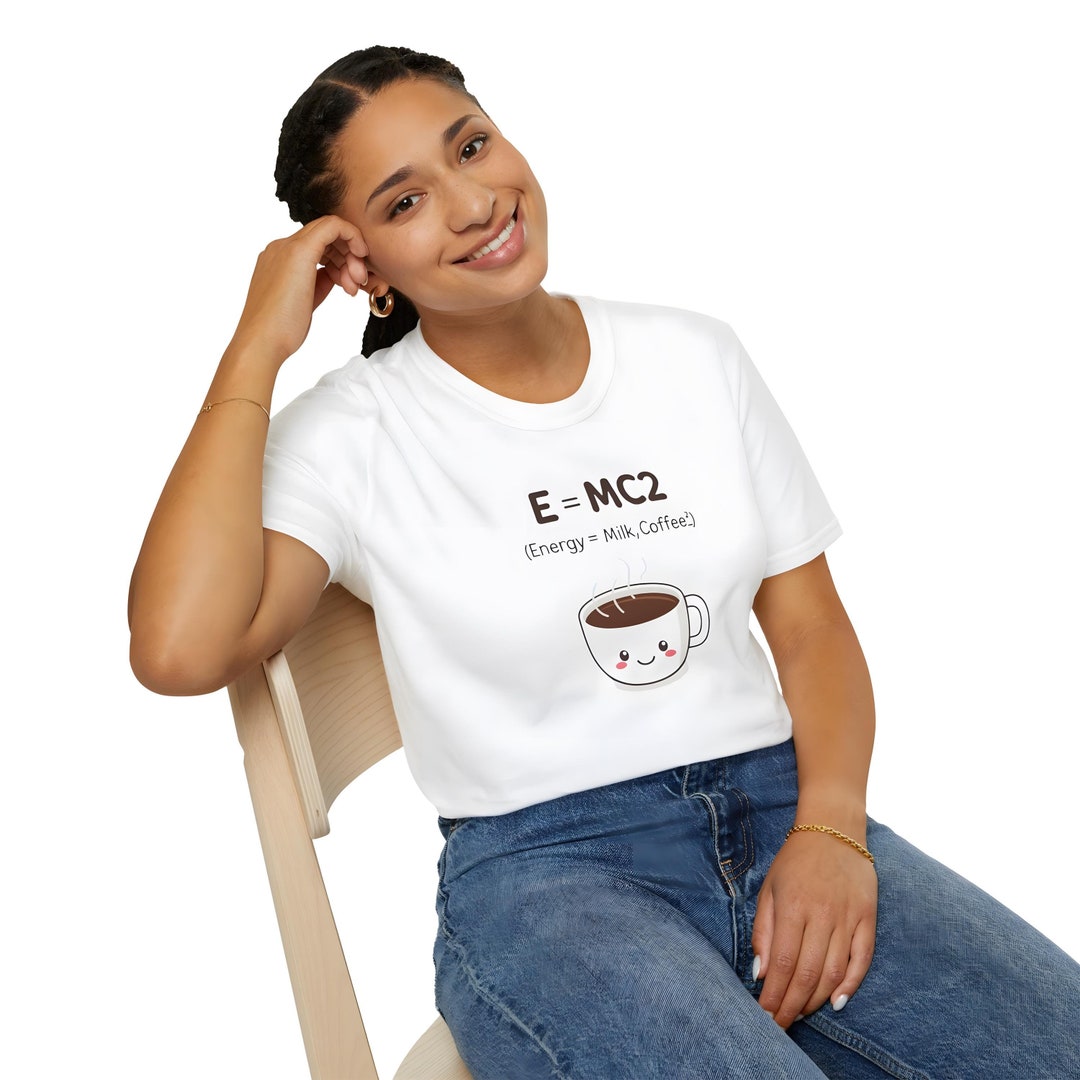 E=MC2 Coffee T-shirt - Cute and Fun Energy Formula T-shirt - Geek T ...