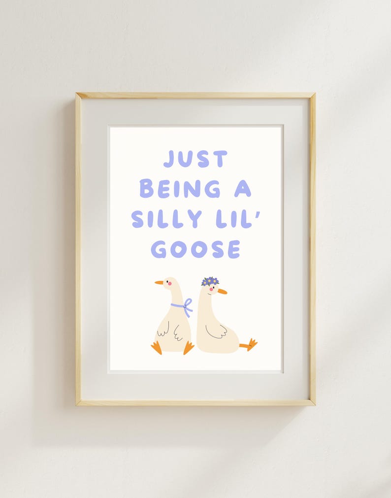 Silly Goose Wall Art, Cute Goose Poster, Nursery Decor, Funny Animal ...