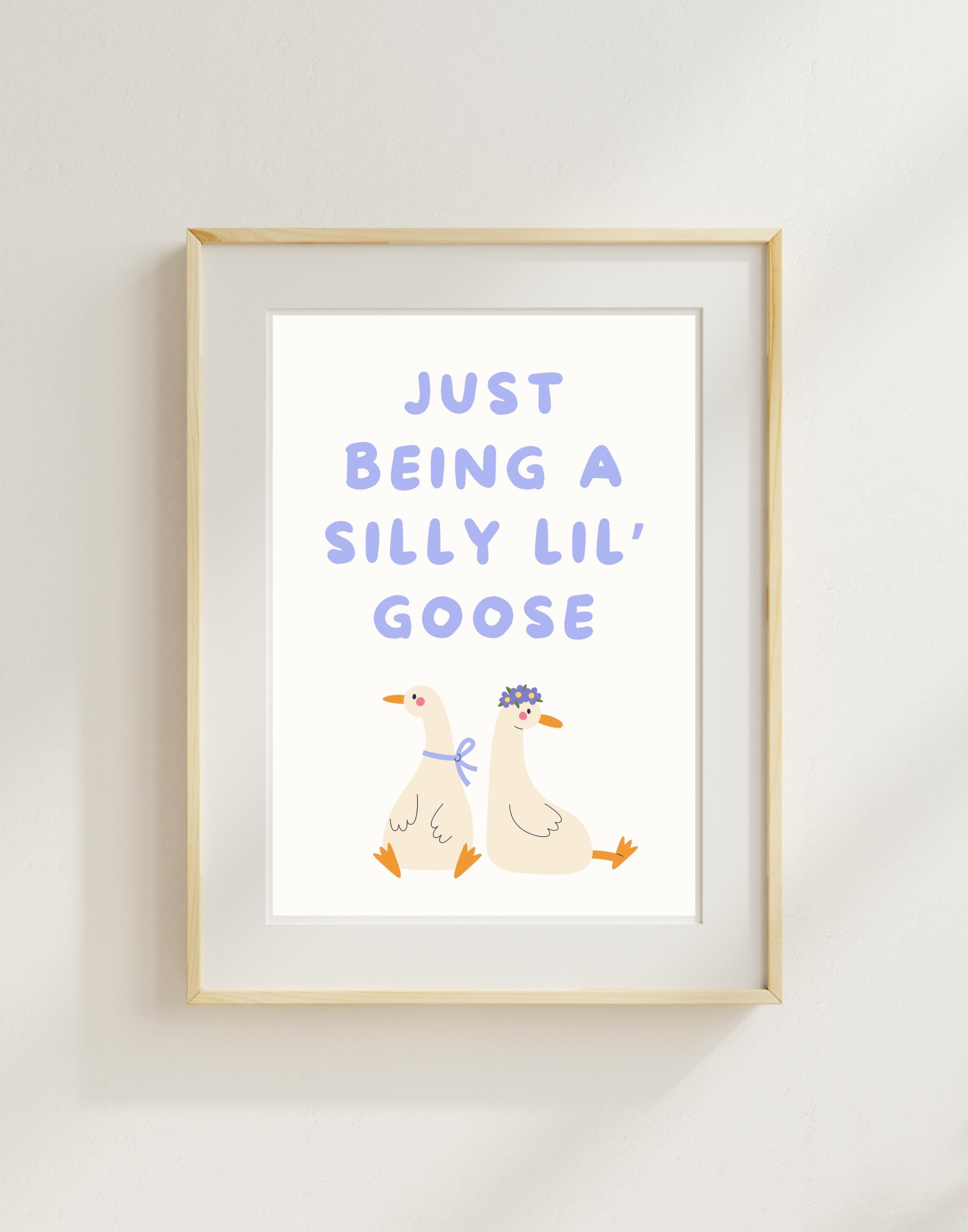 Silly Goose Wall Art, Cute Goose Poster, Nursery Decor, Funny Animal ...