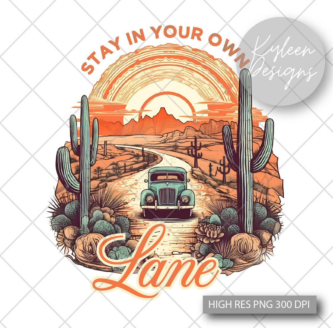 Stay in Your Own Lane Print for DTF, Sublimation, Screen Print, DTG ...