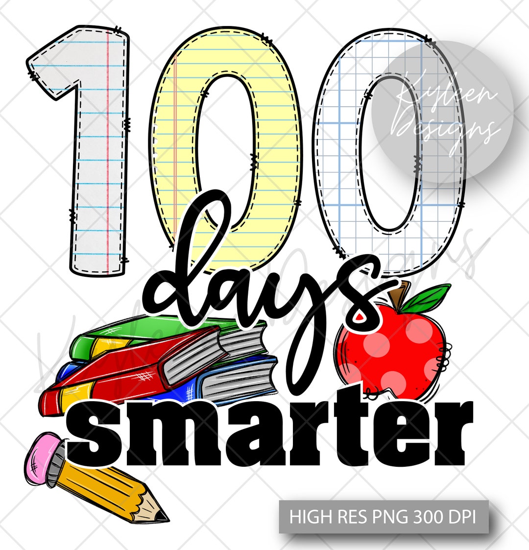 100 Days Smarter High Res 300 Dpi PNG Digital File for DTF, Sublimation ...