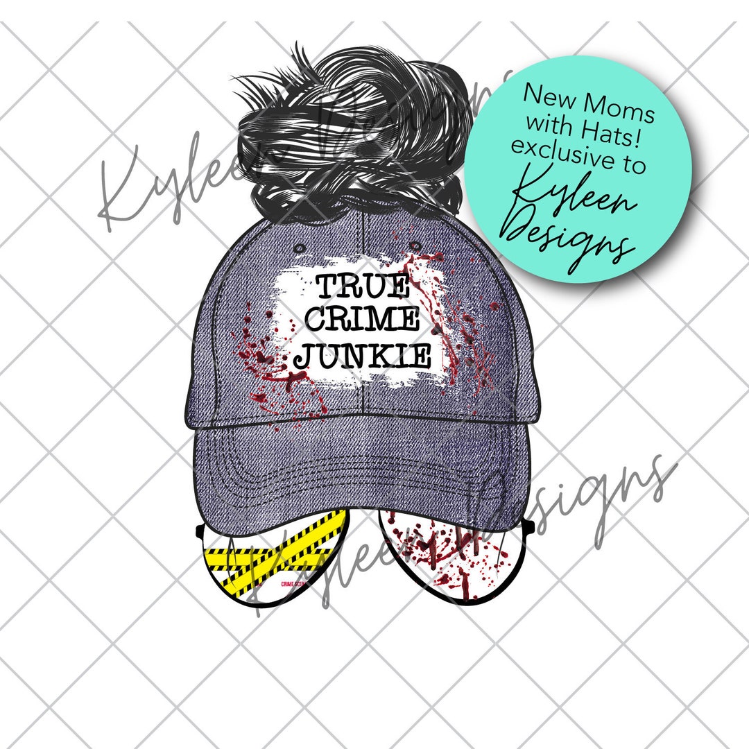 ORIGINAL DESIGNER True Crime Junkie Mom Hut mit Top Dutt PNG digitale ...