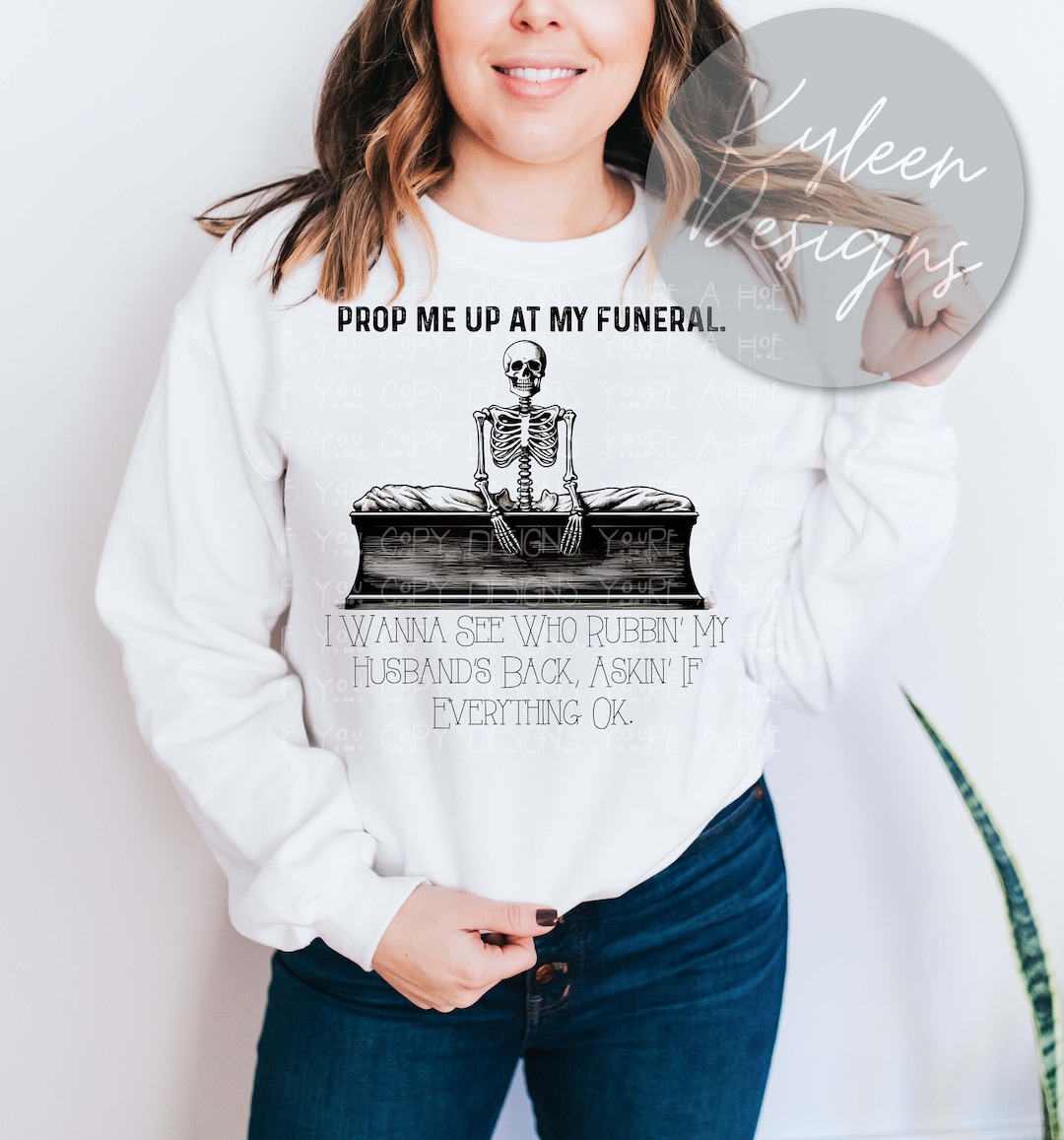 Prop Me up at My Funeral... High Res 300 Dpi PNG Digital File for ...