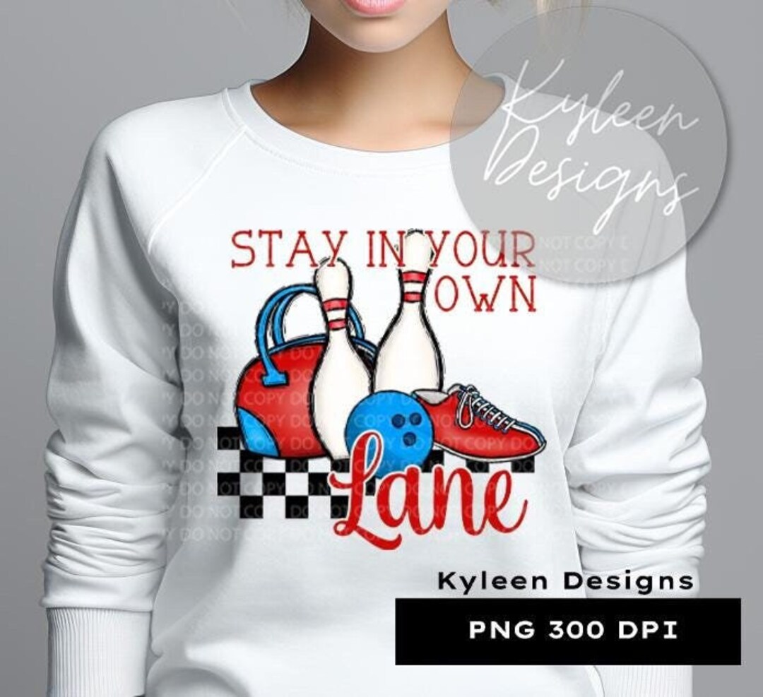 Stay in Your Own Lane 300 Dpi PNG Digital File for Sublimation, DTF ...