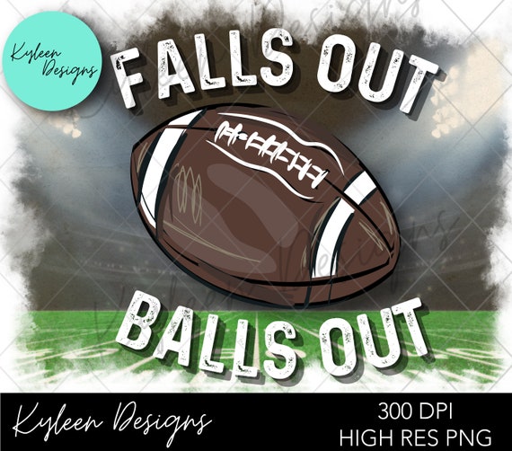 Falls Out Balls Out Artwork for Sublimation Waterslide High - Etsy
