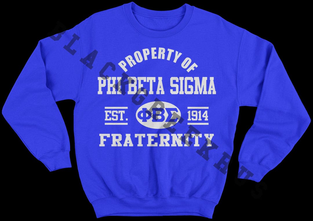 Phi Beta Sigma Fraternity, Inc Property of Design Sweatshirt | Sigma ...