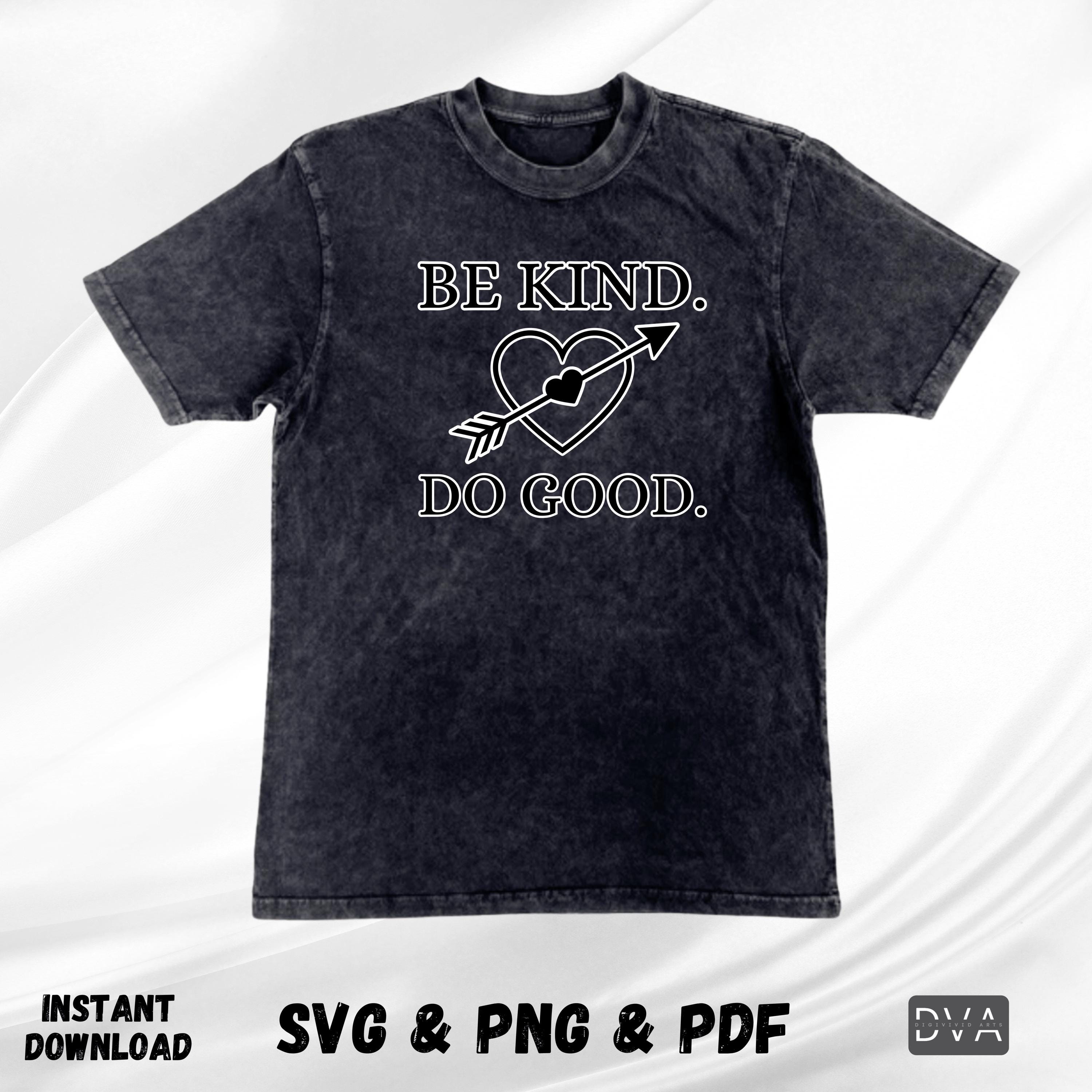 Be Kind Do Good PNG SVG, Minimalist Png, Typography Png, Transparent ...