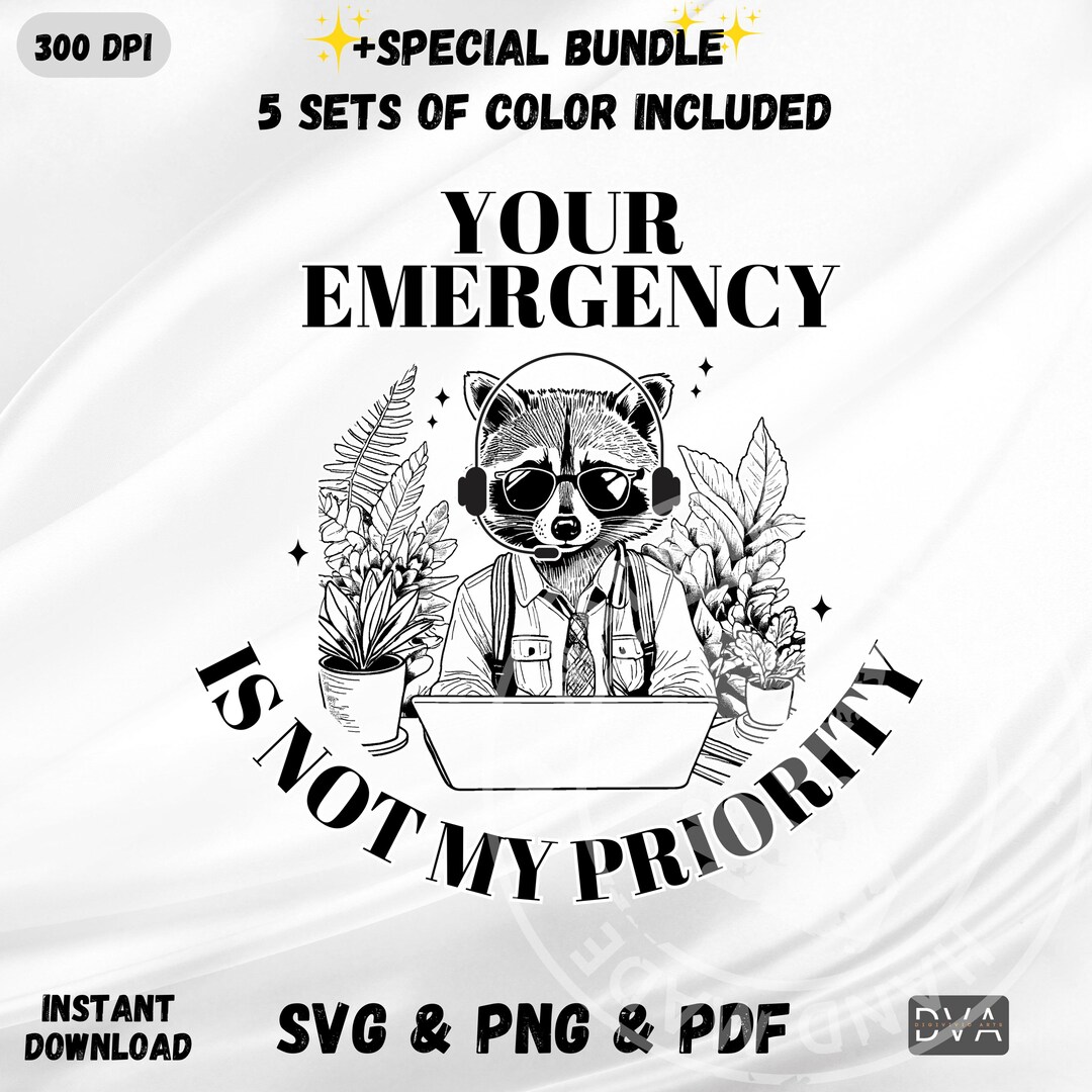 Your Emergency is Not My Priority PNG SVG, Humorous IT Help Desk, Retro ...