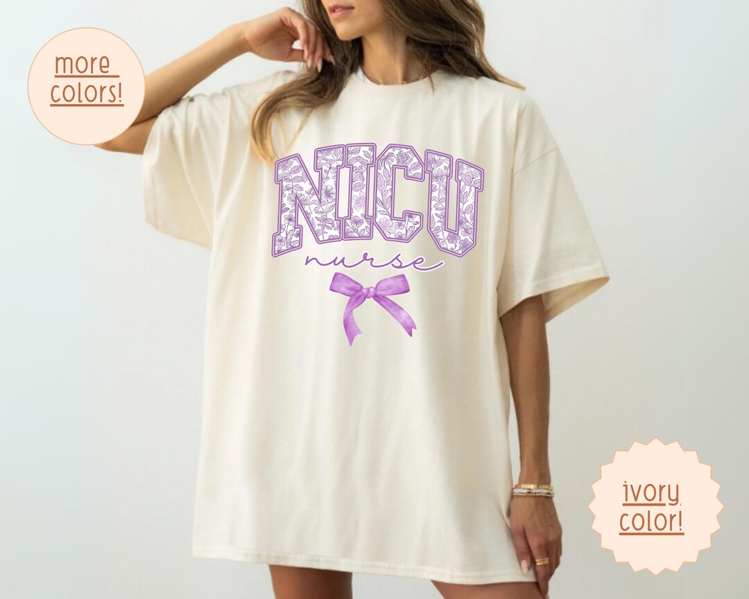 Comfort Colors NICU Nurse Shirt Floral NICU Nurse Tshirt Nicu Shirt ...