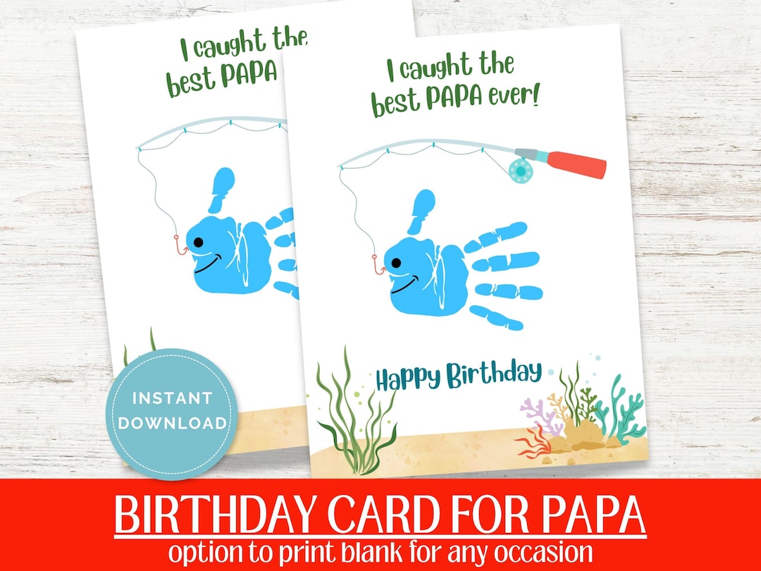 Papa Fish Handprint Art Printable Happy Birthday Card I Caught the Best ...