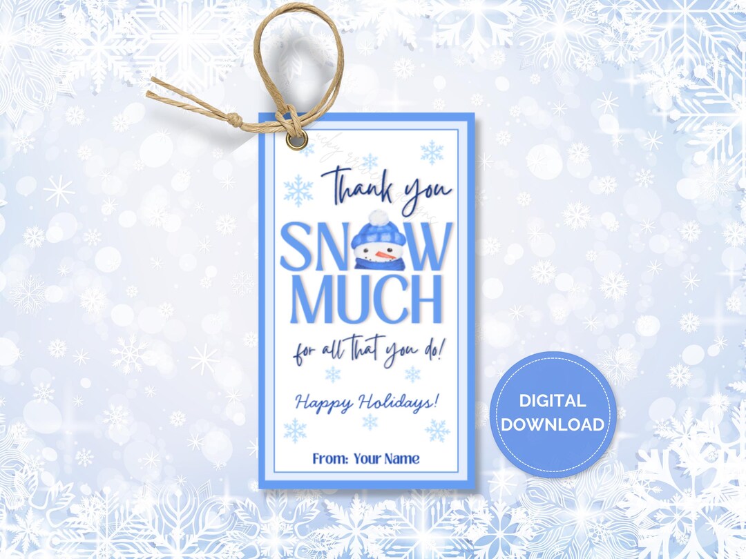 Thank You Snow Much Tags, Happy Holiday Gift Tags, Printable Gift Tags ...