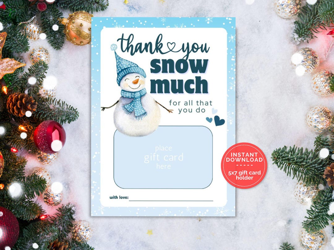 Printable Thank You Snow Much for All That You Do Gift Card Holder ...