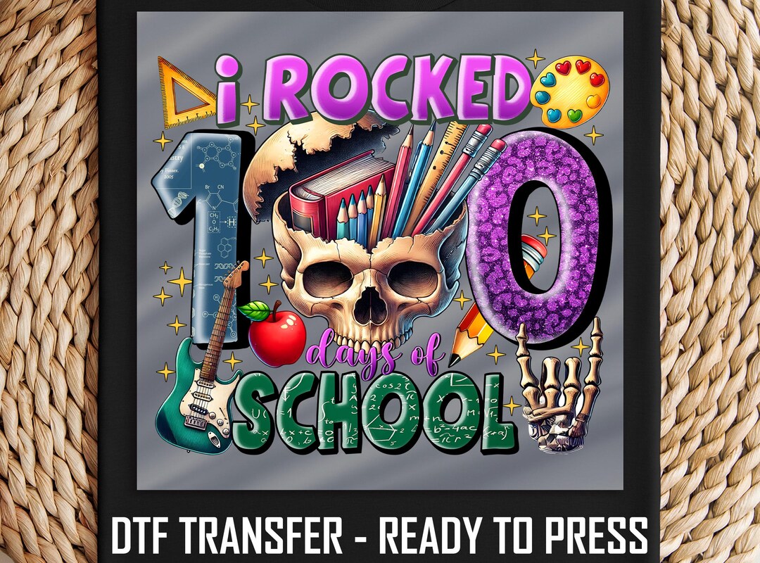 I Rocked 100 Days of School DTF Transfer, Skull With School Supplies ...