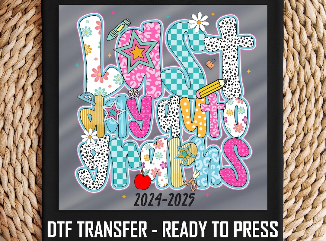 Last Day Autographs 2024-2025 Dtf Transfer, Colorful End of School Year ...