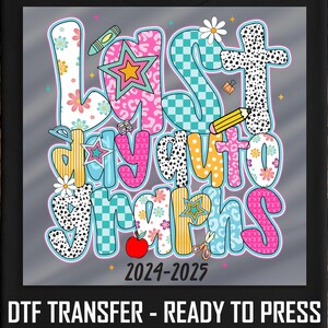Last Day Autographs 2024-2025 Dtf Transfer, Colorful End of School Year ...