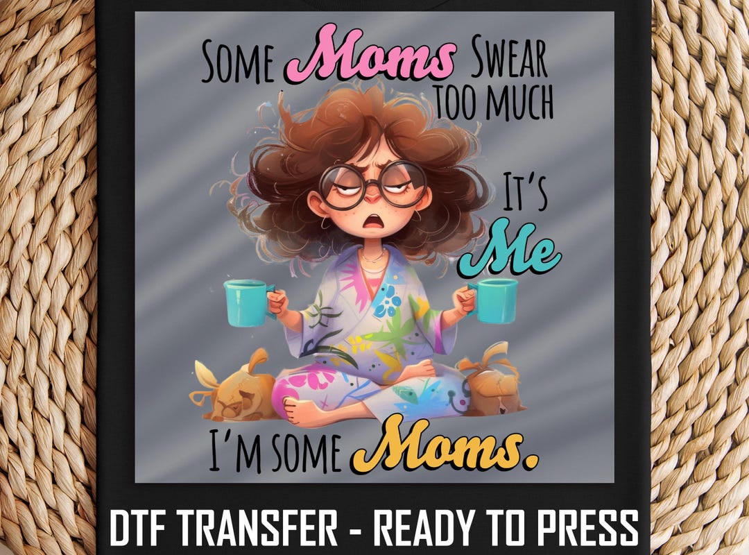 Dtf Transfer Tired Mom Cartoon Design, Funny Relatable Mom Life Print ...