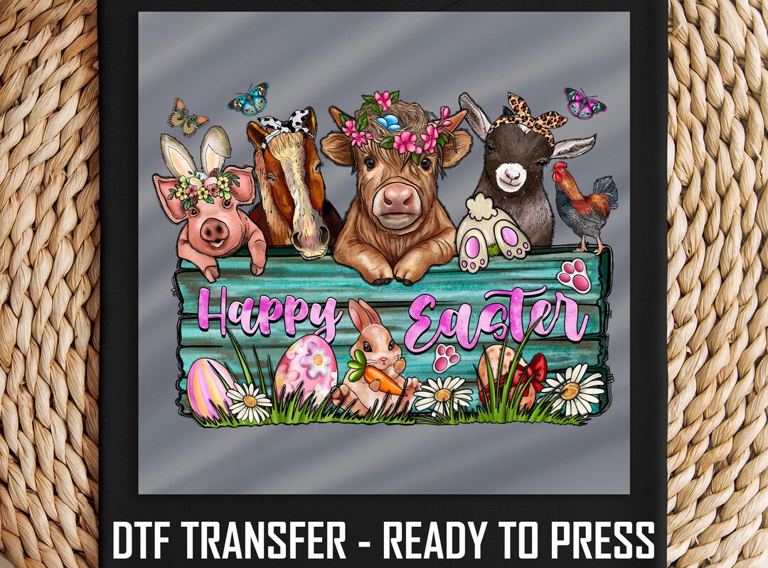 Happy Easter DTF Transfer, Farm Animals With Bunny Ears, Eggs, Flowers ...