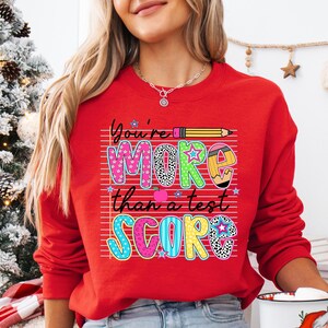 You Are More Than a Test Score Dtf Transfer, Colorful Teacher Shirt ...
