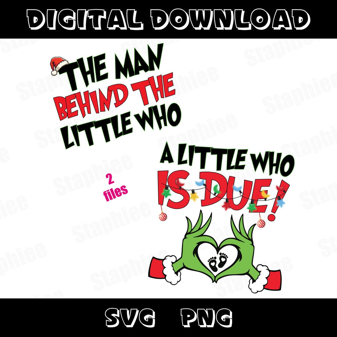 A Little Who is Baby Due SVG PNG, the Man Behind the Little Who Svg,a ...