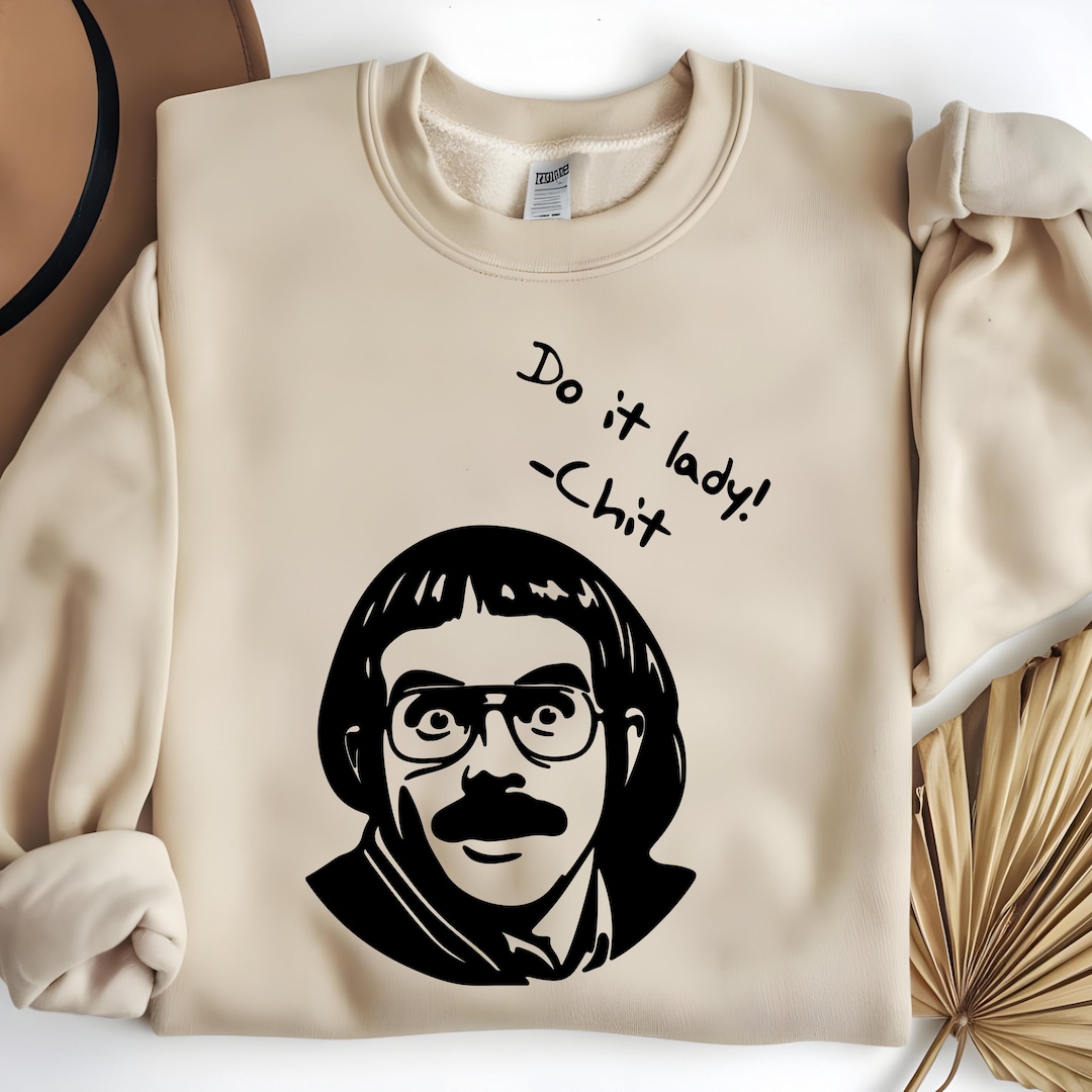Do It Lady Chit SVG PNG, Viral Tiktok Quote Png, Humor Meme Gift Shirt ...