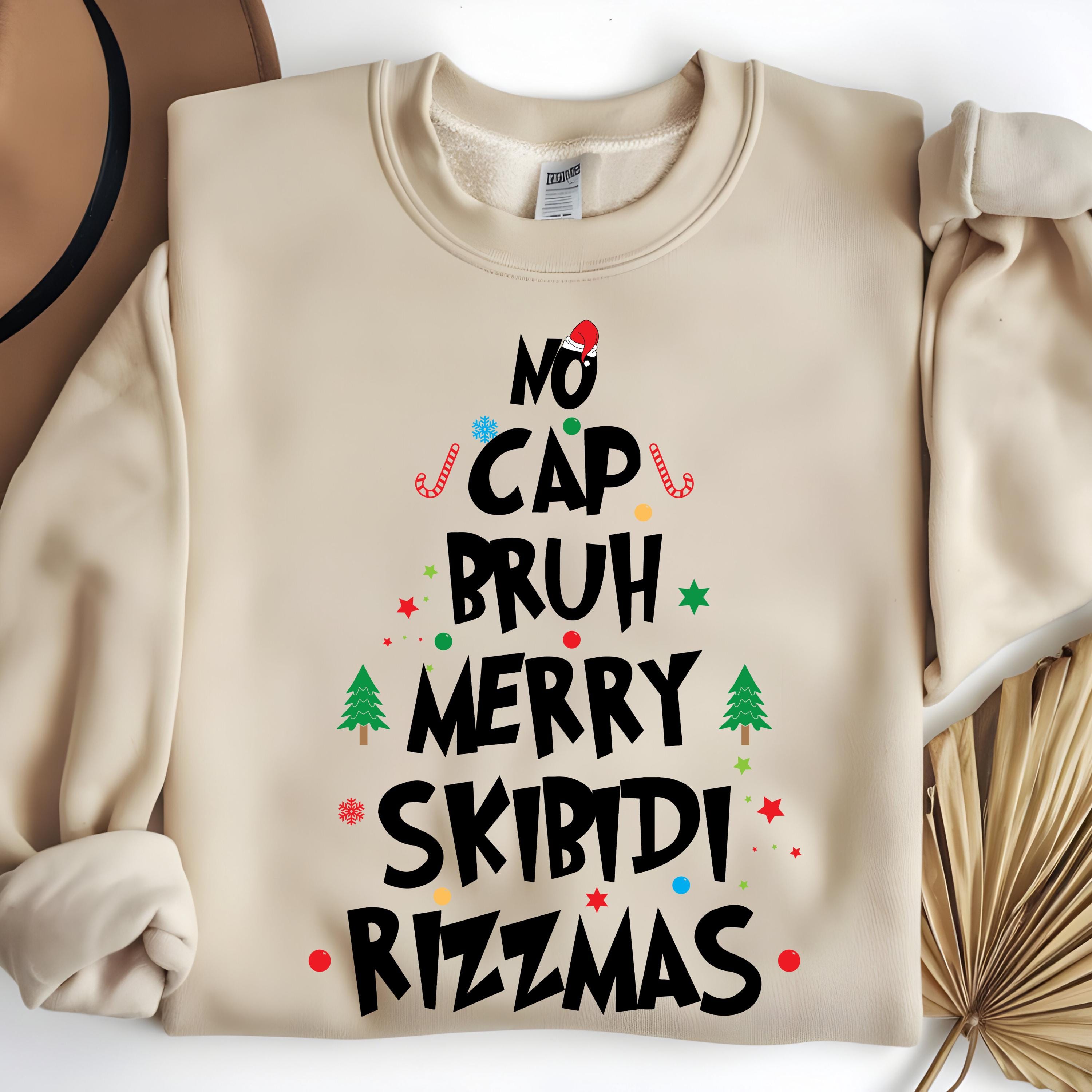 No Cap Bruh Merry Skibidi Rizzmas SVG PNG, Skibidi Rizzmas Png Merry ...
