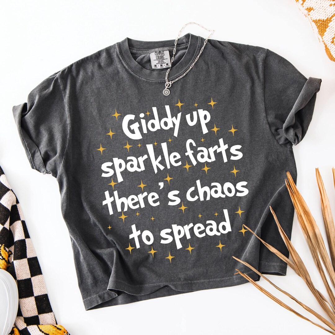 Giddy up Sparkle Farts SVG PNG, There's Chaos to Spread PNG, Funny ...