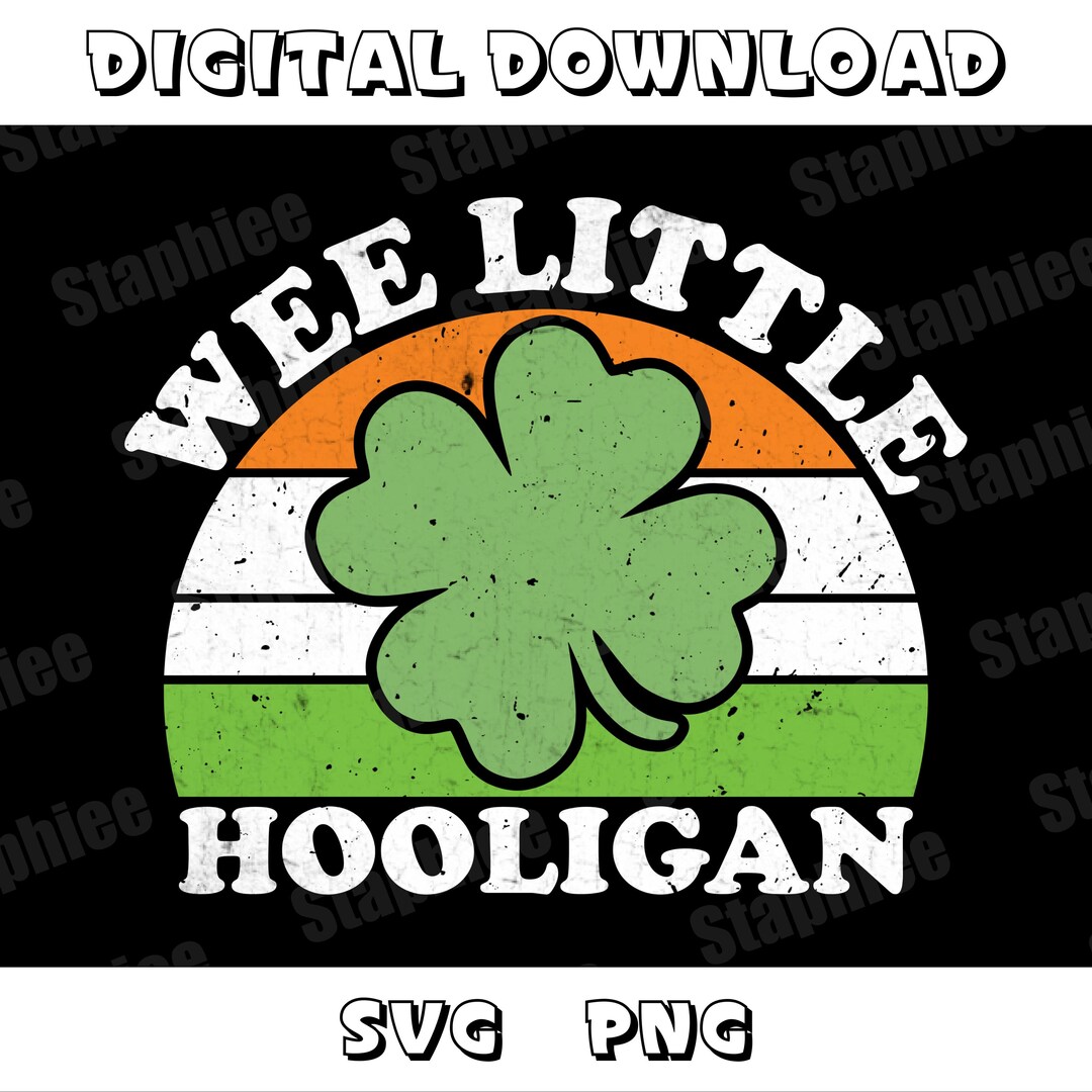 Wee Little Hooligan Toddler SVG PNG, St Patrick's Day Kids Shirt Png ...