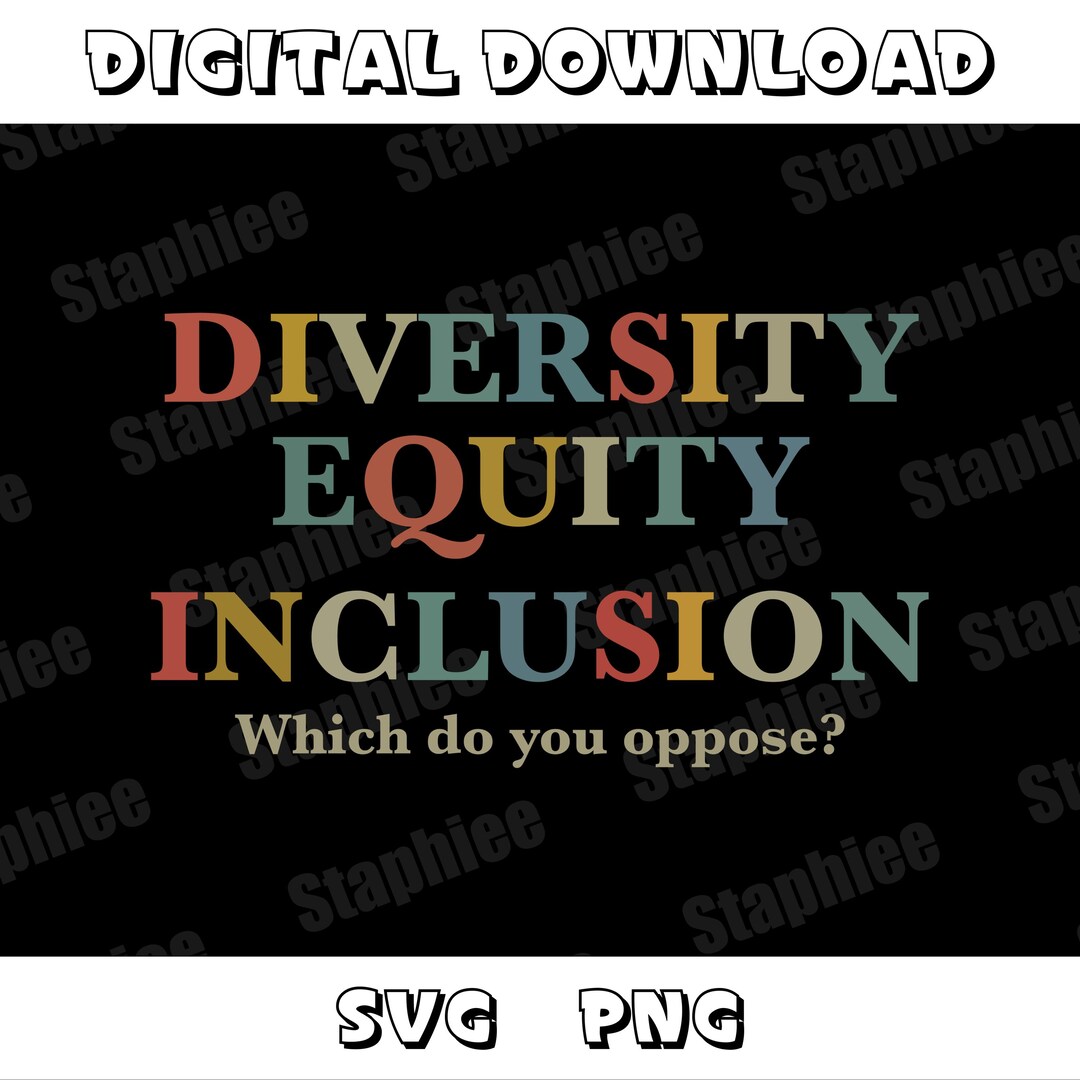 Diversity Equity Inclusion SVG PNG, Support for DEI Shirt, Gift for ...