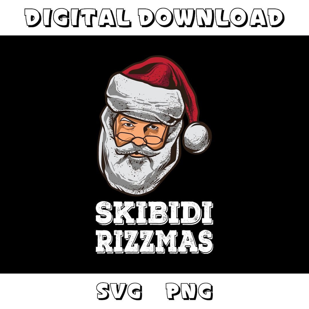 Skibidi Rizzmas SVG PNG, Merry Rizzmas PNG, Santa Bruh Christmas Png ...