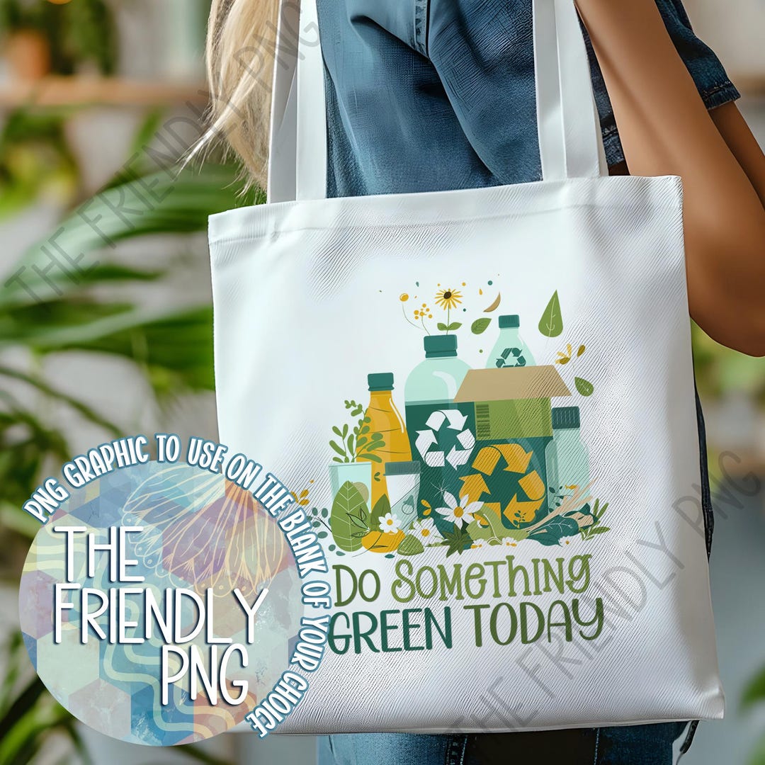 Environmental PNG Design File for Sublimation or DTF, Do Something ...