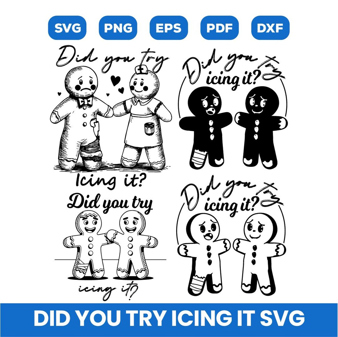 Did You Try Icing It Svg, Funny Christmas Svg, Gingerbread Humor ...